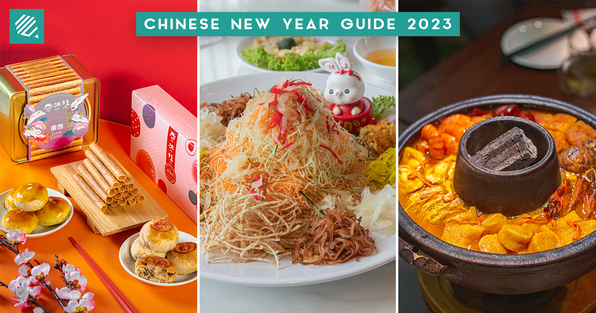 Chinese New Year 2023 Guide: CNY Yusheng, Set Menus, Snacks And More