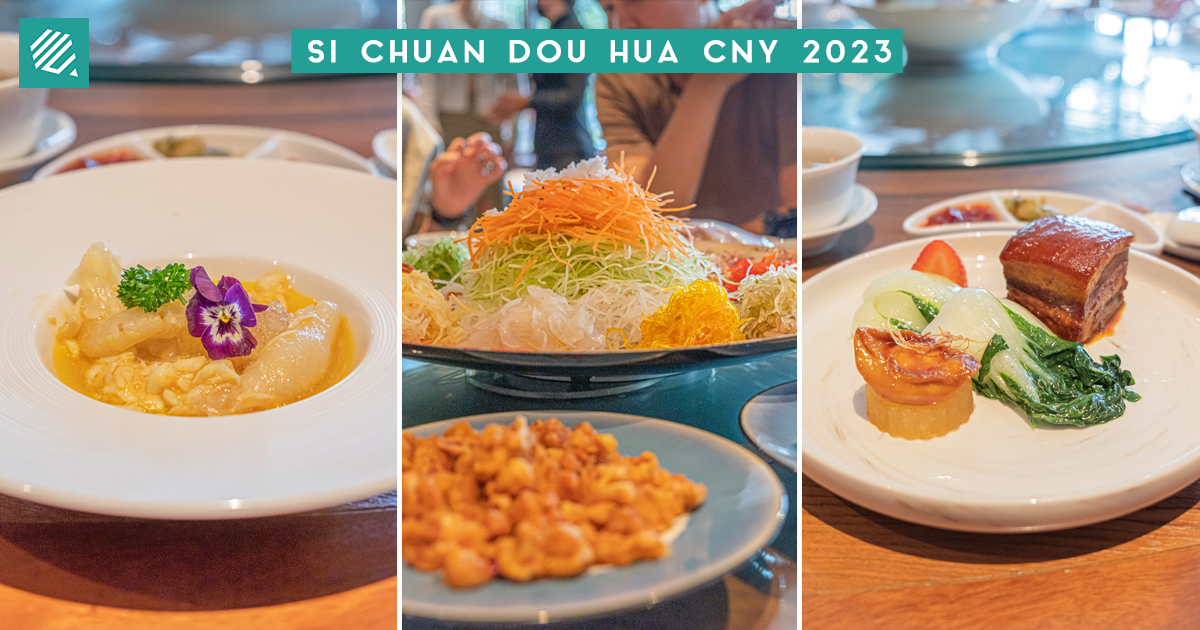 Si Chuan Dou Hua Launches CNY Menu, Has Yu Sheng With La Zi Ji And ...