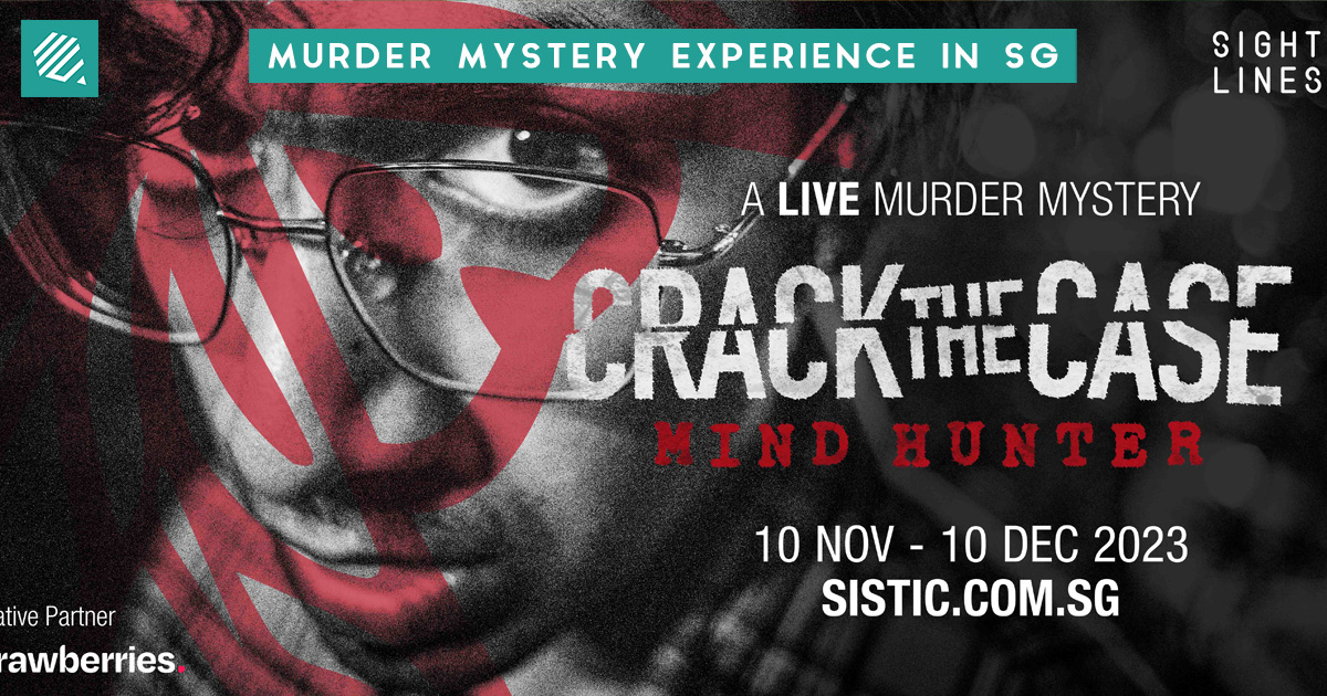 Crack The Case: Mind Hunter – Murder Mystery Experience In Singapore ...