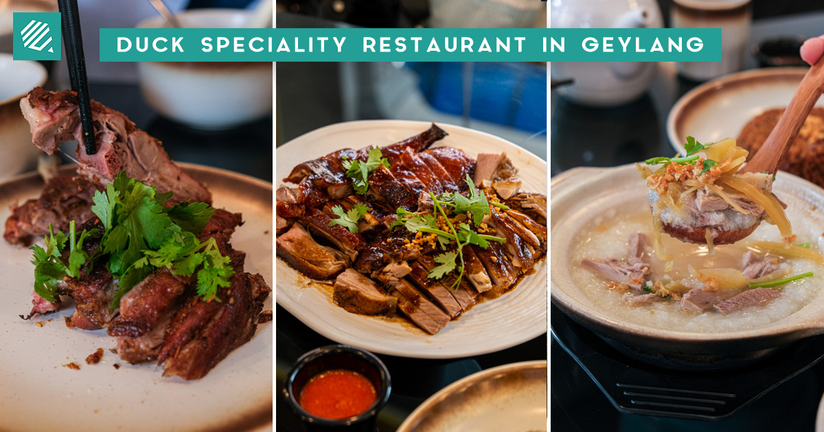 Ducking Good: Duck Specialty Restaurant In Geylang Offering Duck Cooked 10 Ways