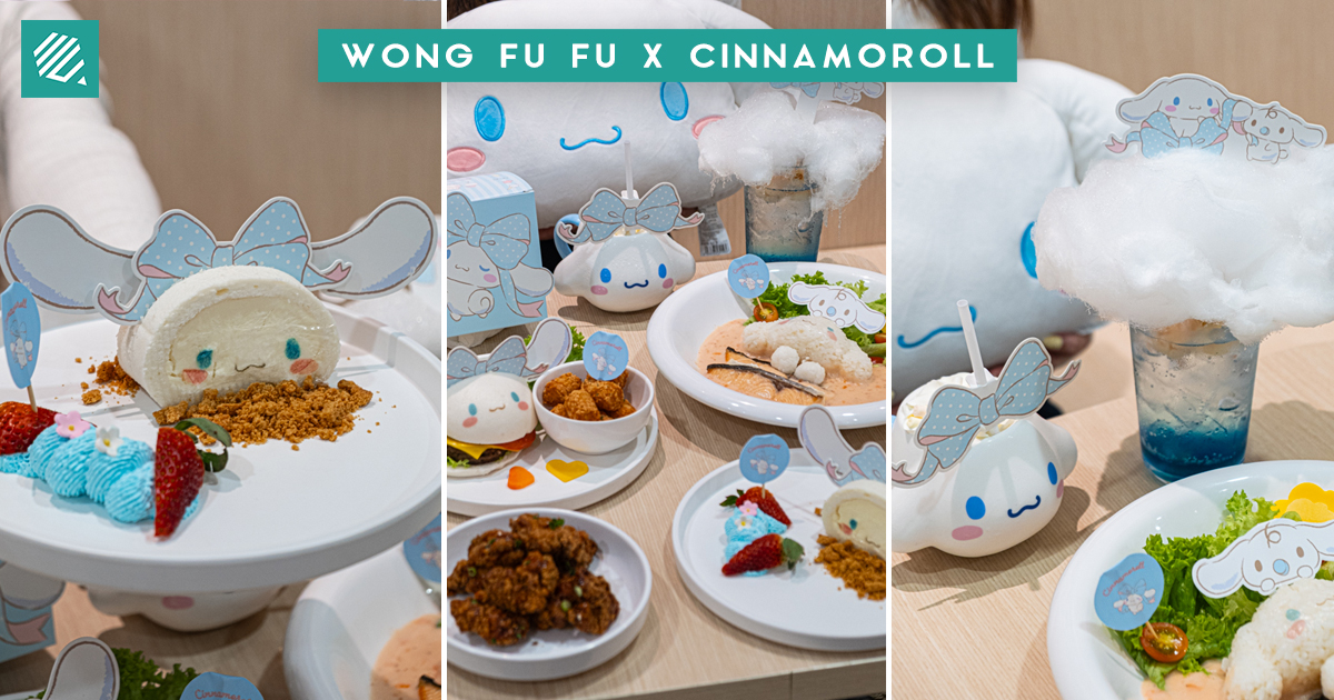 Cinnamoroll Pop-Up At Wong Fu Fu: Cinnamoroll Themed Food & Mega 5 ...